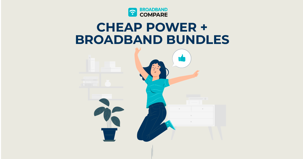 Find Cheap Power and Broadband Bundles